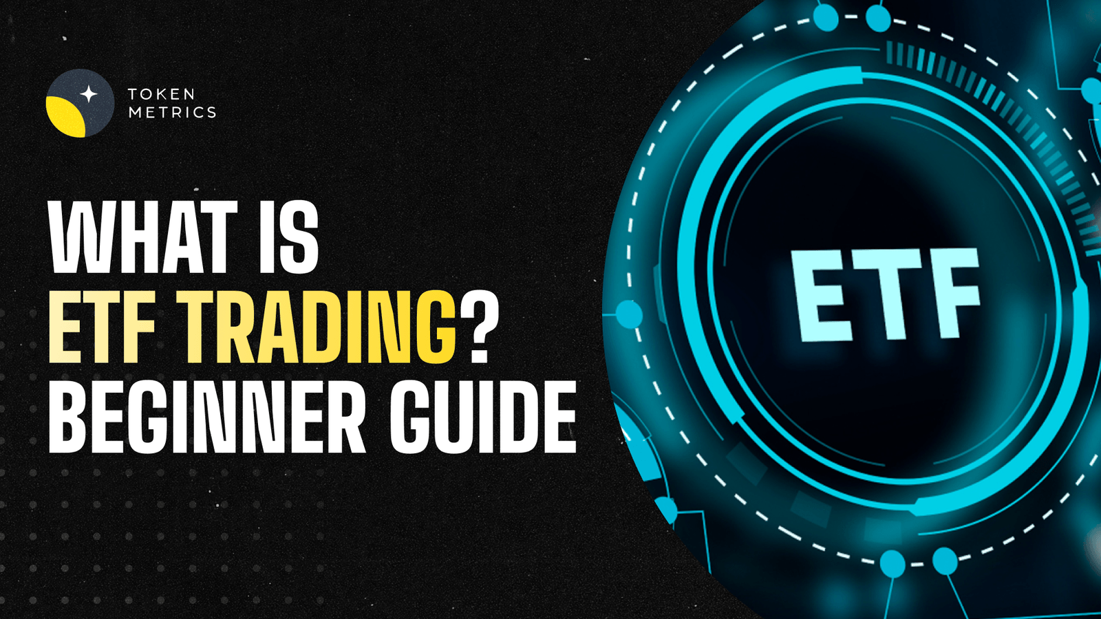 What Is ETF Trading? How It Works and Why It Matters in 2025